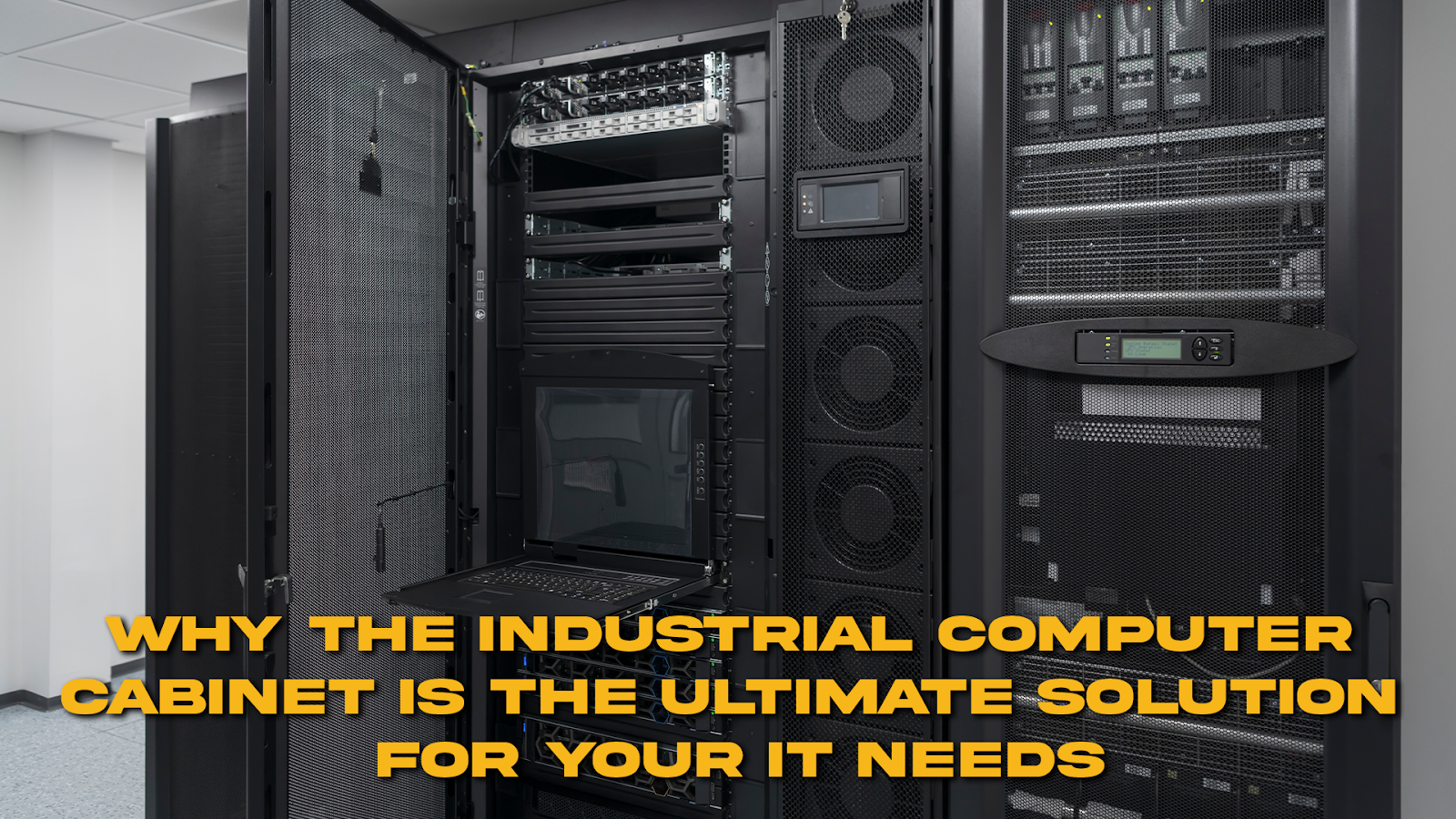 Why the Industrial Computer Cabinet is the Ultimate Solution for Your IT Needs - OCNJ Daily